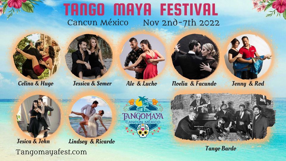 11th TANGO MAYA FEST Cancun Mex Nov 3rd 2022 at Gran Park Royal Caribe ...