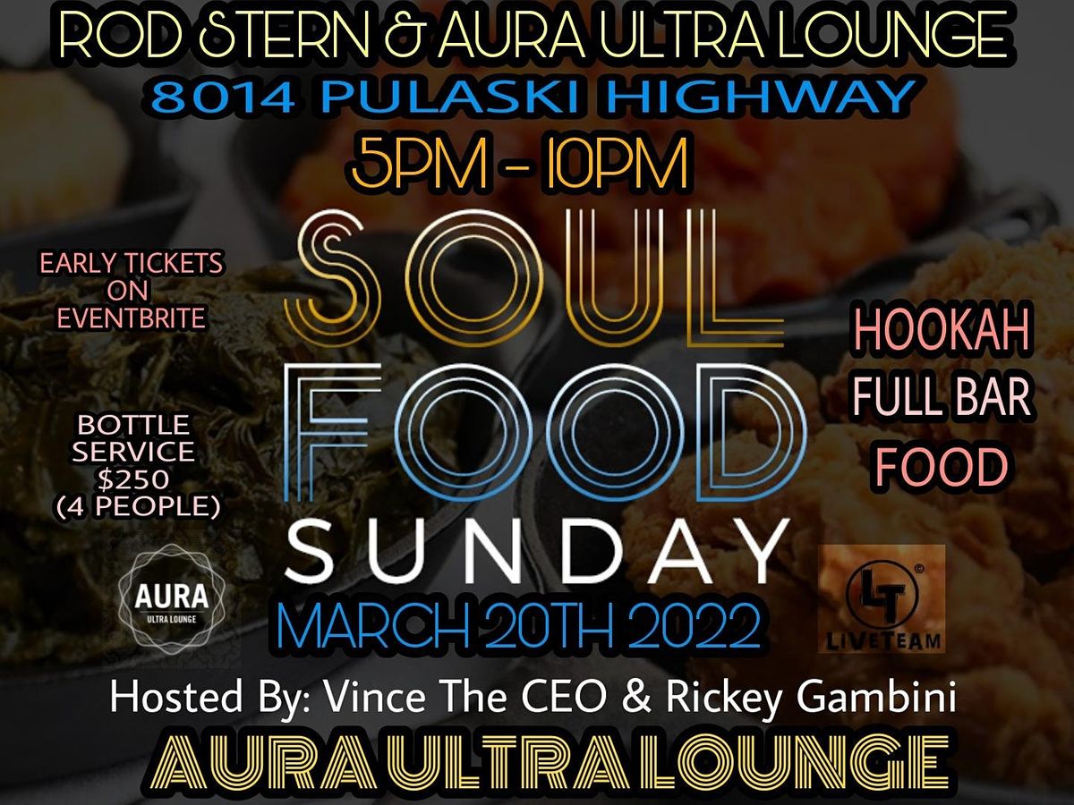 Soul Food Sunday @ Aura Ultra Lounge | 8014 Pulaski Hwy, Rosedale, MD ...