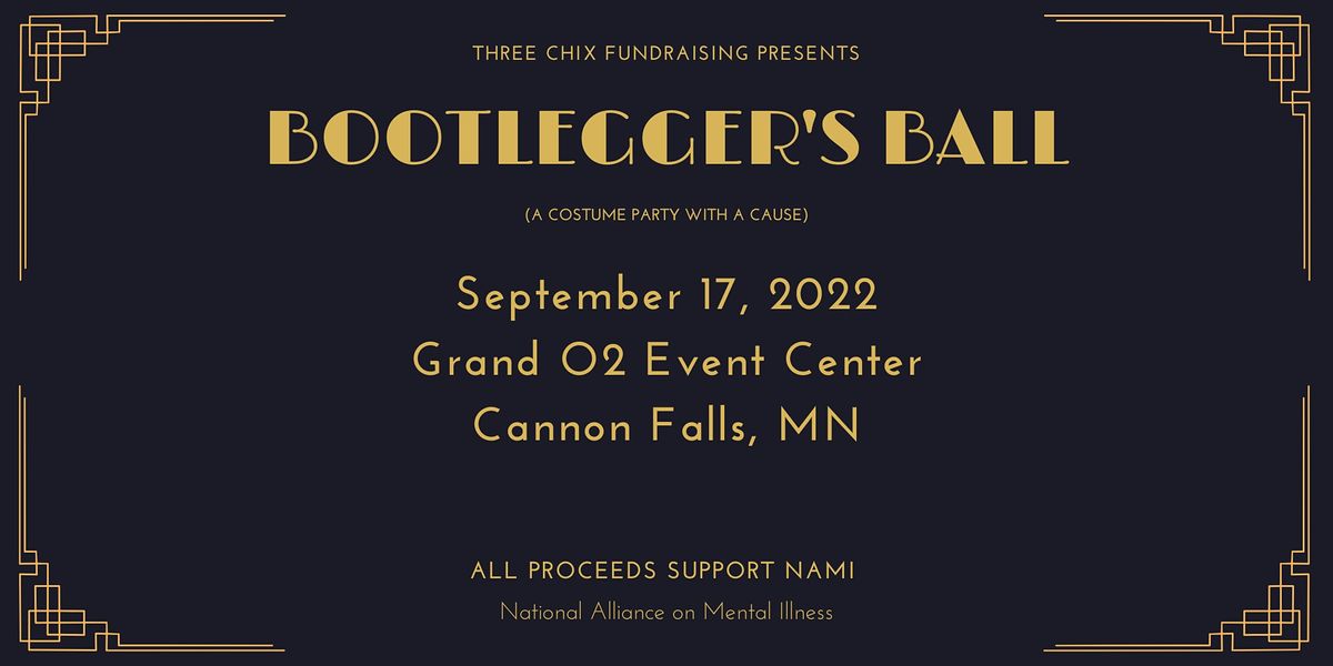 Bootleggers Ball | The Grand O2 Event Center, Cannon Falls, MN ...