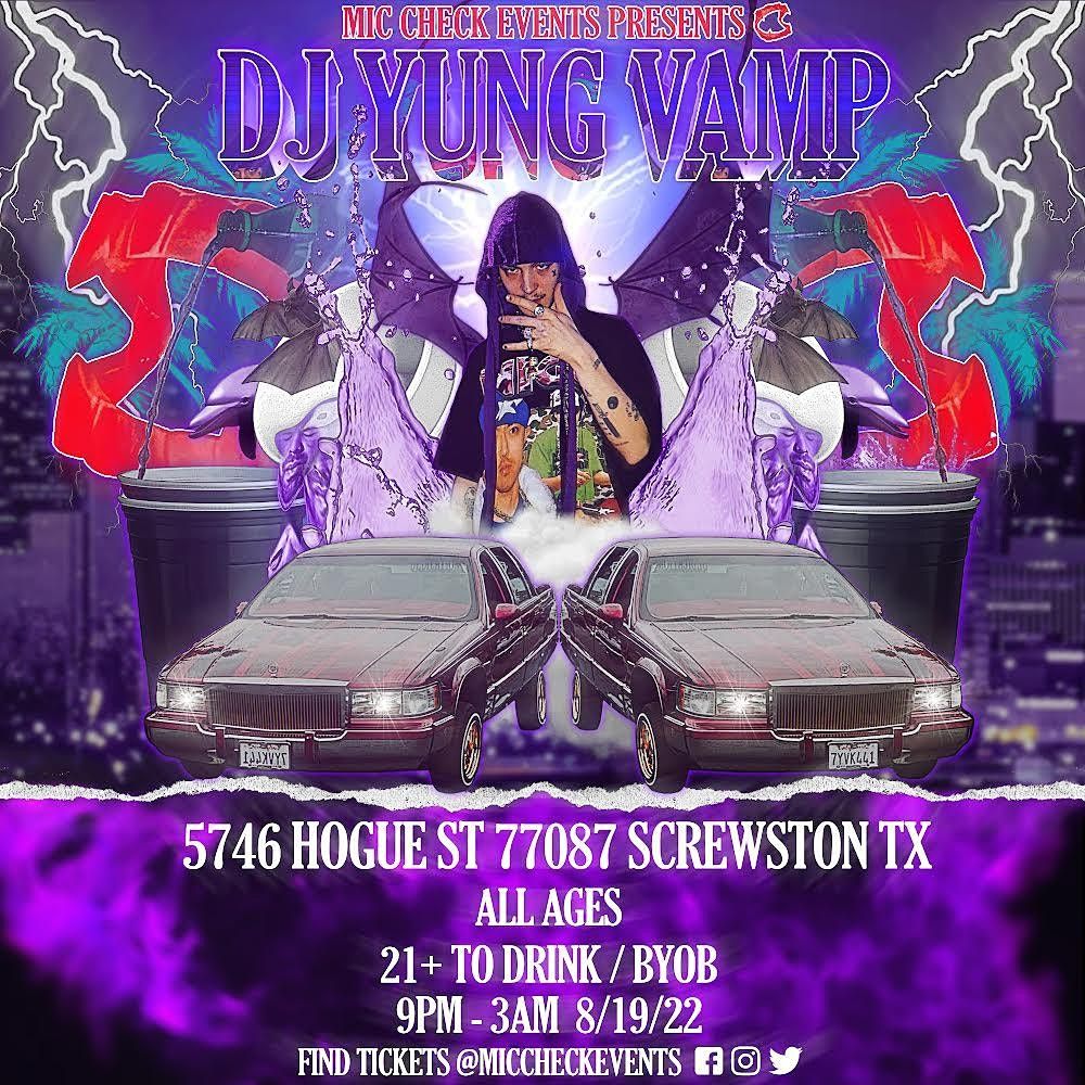 Mic Check Events Presents: DJ Yung Vamp! HTX | 5746 Hogue St, Houston ...