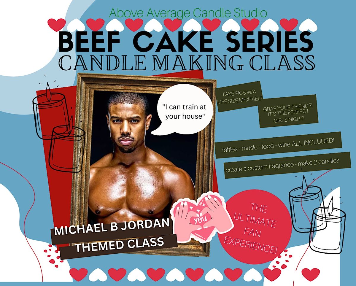 Michael B. Jordan Themed Candle Making Class at 3414 W Foster Ave ...