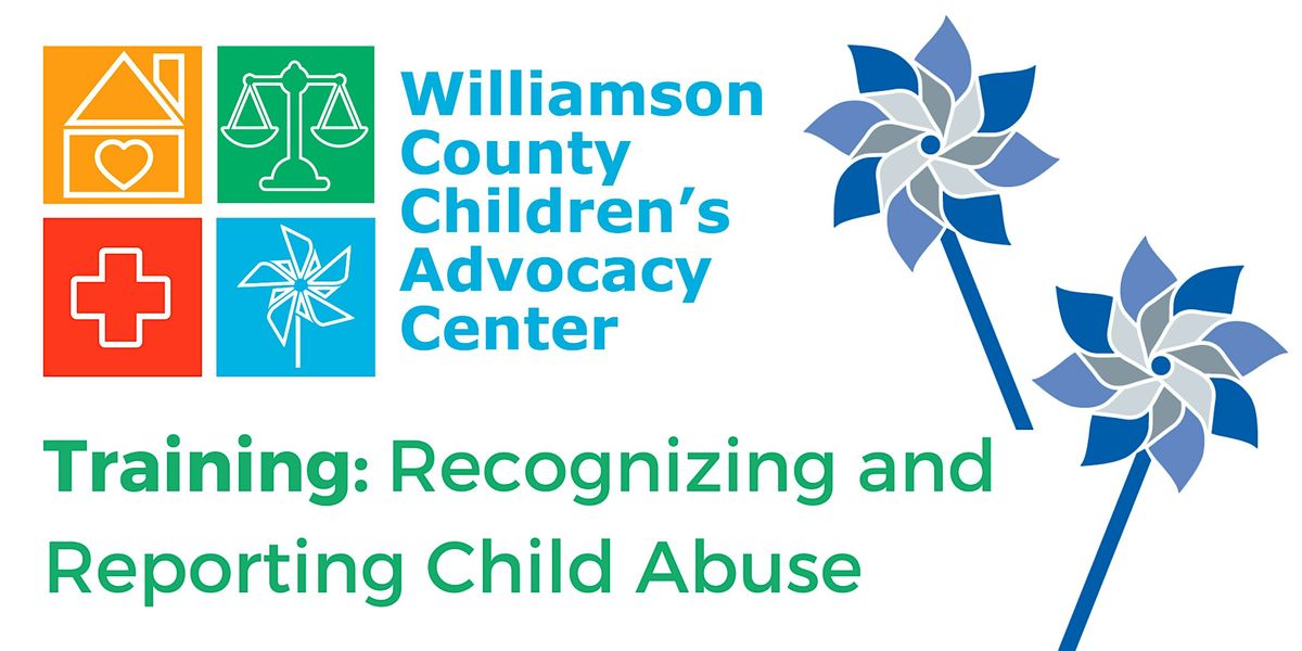Recognizing & Reporting Child Abuse | 1811 SE Inner Loop, Georgetown ...