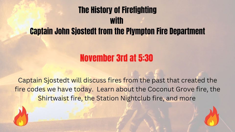 The History of Fire Fighting | Plympton Library | November 3, 2022