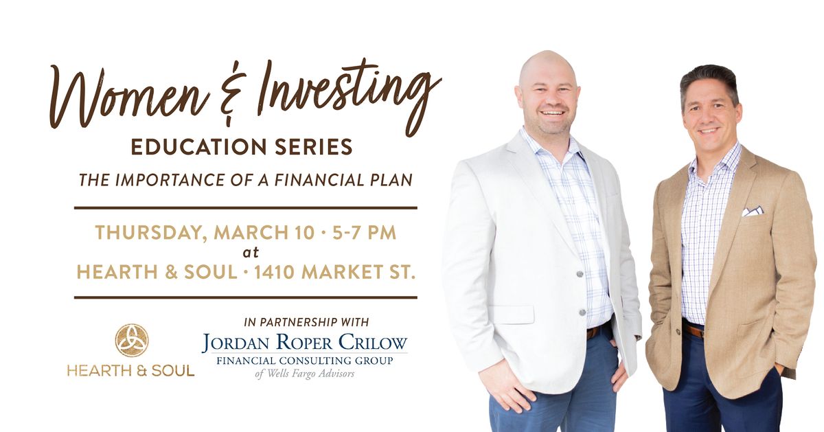 Women & Investing Series: The Importance of a Financial Plan | Hearth ...