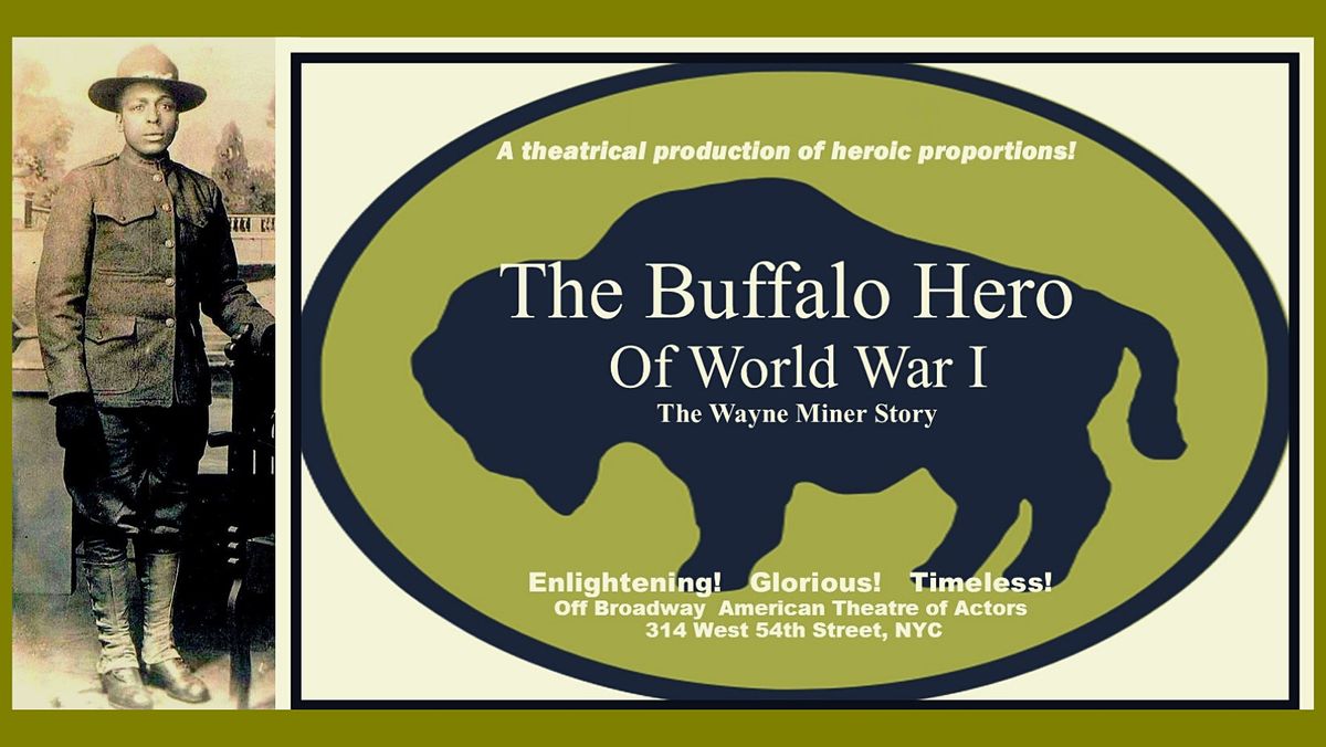 The Buffalo Hero of WW1 | The American Theatre of Actors Inc, New York ...