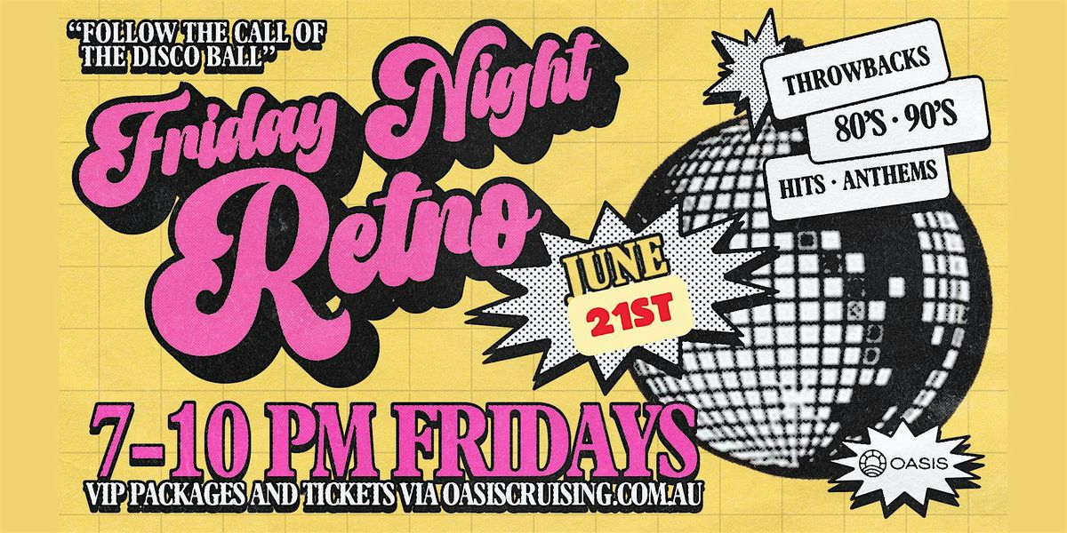 RETROS ON OASIS - Friday 21st June 2024 at City Botanic Gardens River ...