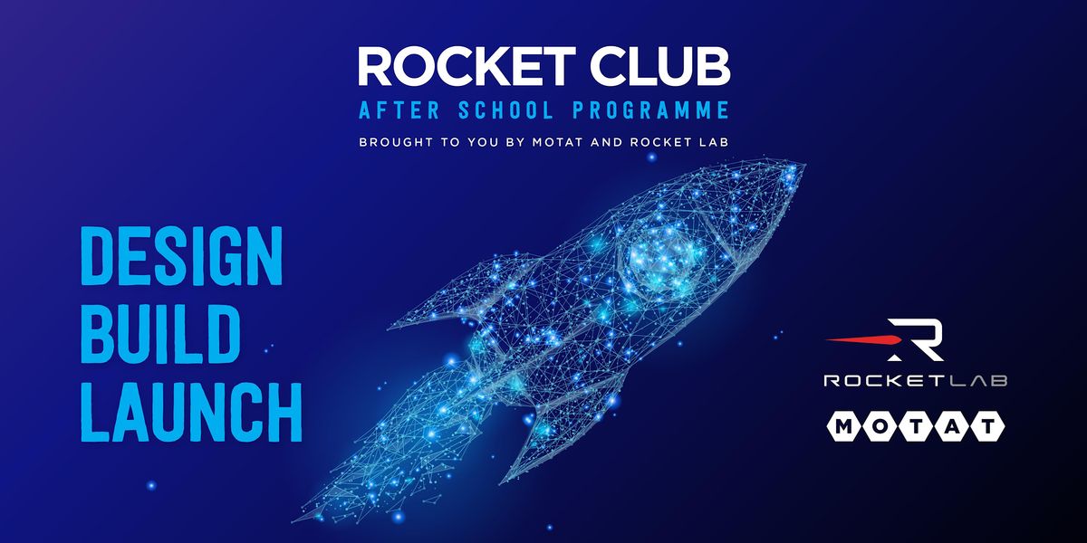 Rocket Club @MOTAT by Rocket Lab T1, 2023 | Museum of Transport and ...