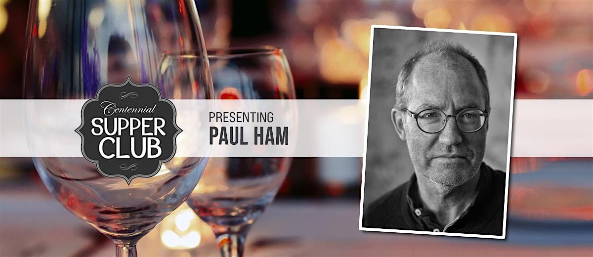 Centennial Supper Club with Paul Ham at Centennial Vineyards Restaurant ...