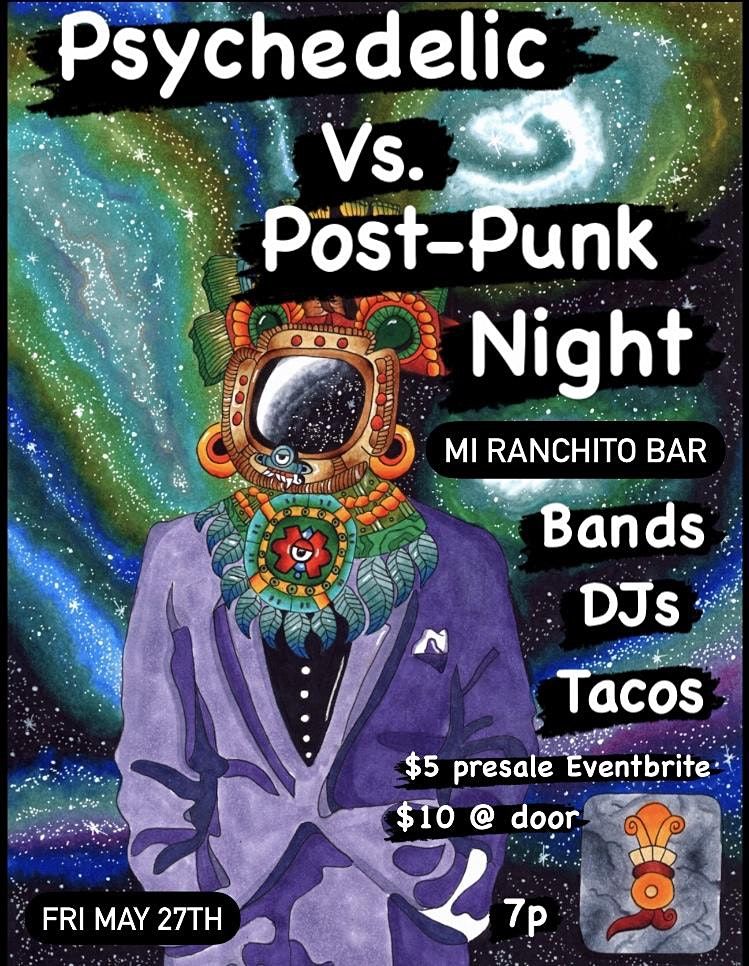 Psychedelic vs Post Punk Night at Mi Ranchito Bar, Los Angeles on 27th ...