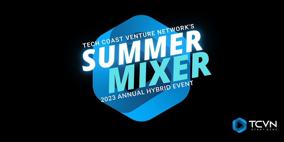 TCVN Summer Mixer : Hybrid Edition at Irvine Valley College on 29th ...