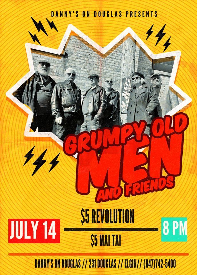 Grumpy Old Men | Danny's On Douglas, Elgin, IL | July 14, 2023