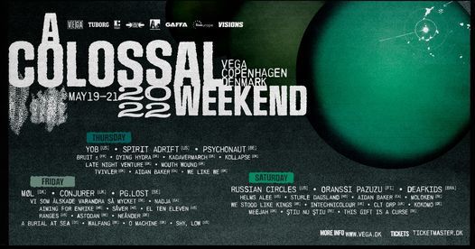A Colossal Weekend - 2022 at VEGA, Copenhagen on 19th May, 2022