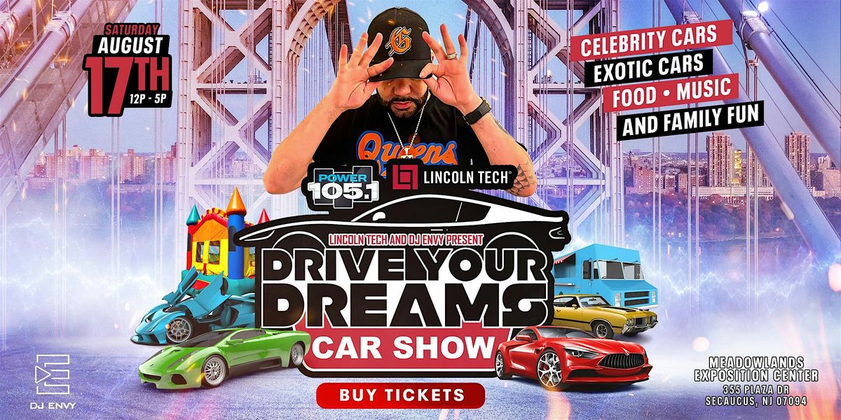 DJ Envy Drive Your Dreams Car Show {NYC/NJ} at Meadowlands Exposition ...