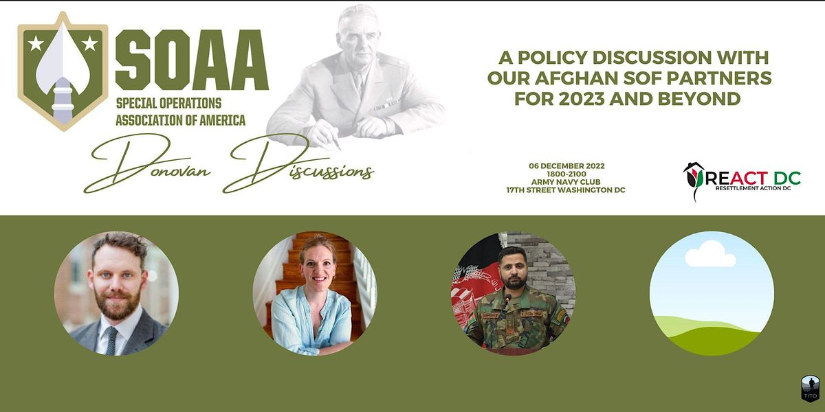SOAA Donovan Discussions - Policy, Our Afghan SOF Partners, 2023 and Beyond at The Army And Navy ...