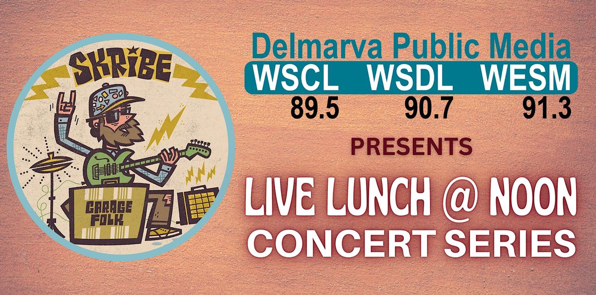 LIVE LUNCH @ NOON Concert Series with Skribe | revival, Salisbury, MD ...