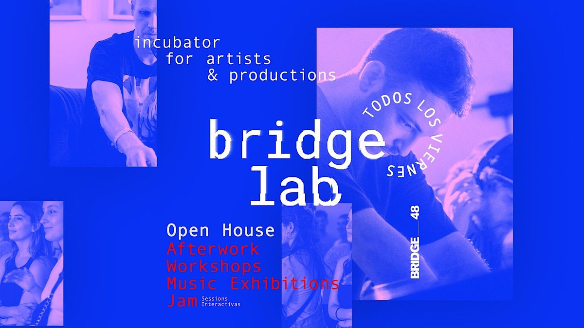 Music Afterwork - Bridge Lab | BRIDGE_48, Barcelona, CT | December 16, 2022