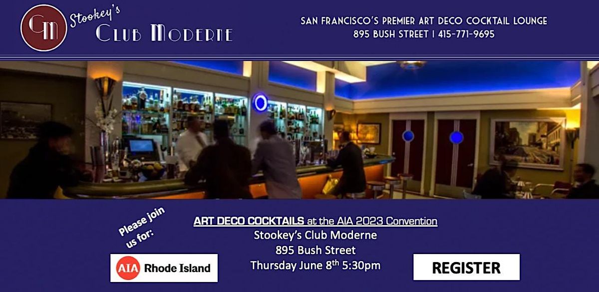 AIA RI Cocktails at AIA 2023 Convention San Francisco at Stookey's Club ...