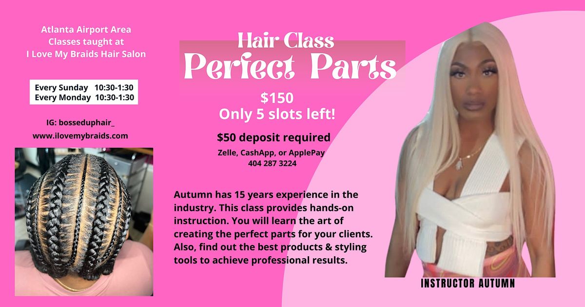Hair Class - Perfect Parts | I Love My Braids Hair Salon, Fayetteville ...