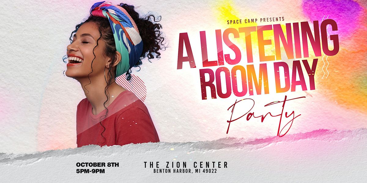 A LISTENING ROOM DAY PARTY! | The Zion Center, Benton Harbor, MI ...