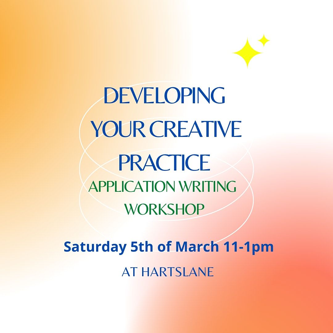 Developing Your Creative Practice Application Writing Workshop at ...
