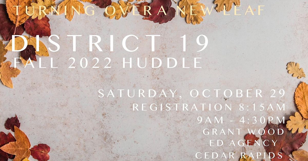 2022 District 19 Toastmasters Fall Huddle - Turning Over a New Leaf! at ...
