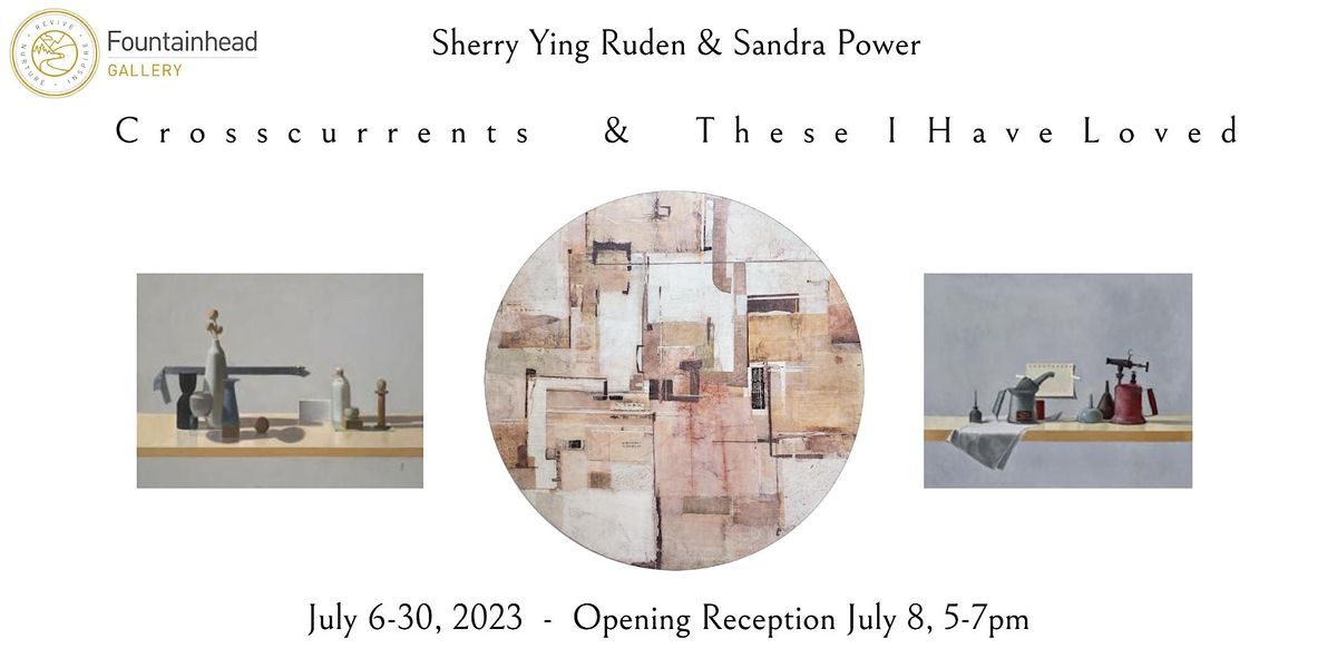 Fountainhead Gallery July Show: Sandra Power & Sherry Ying Ruden ...