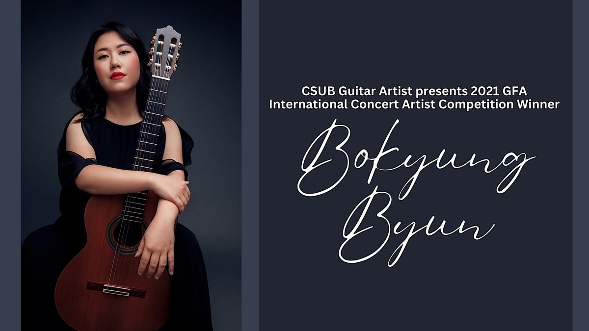 Guitarist Bokyung Byun in Concert at CSUB Music Building Room 127 ...