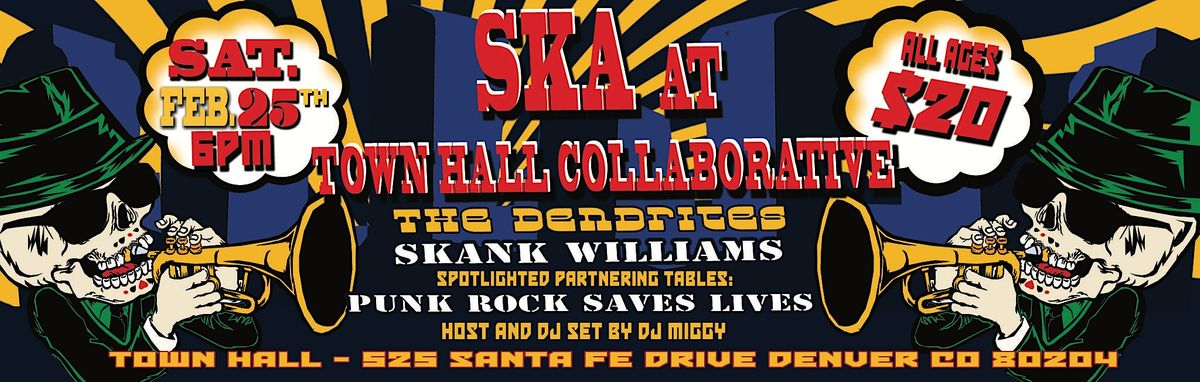 SKA Party: The Dendrites, Skank Williams, The Alcapones | Town Hall ...