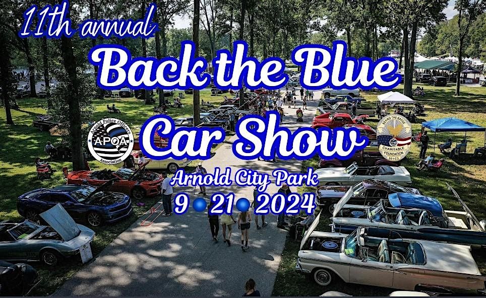 11th Annual Back the Blue Car Show | Arnold City Park | September 21, 2024