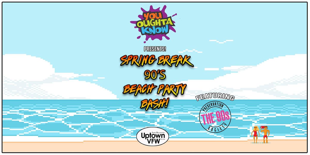 BAYWATCH: A 90s Spring Break Bash with You Oughta Know | James ...