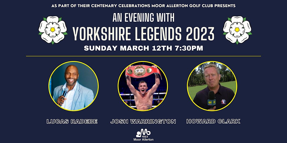 An Evening With Yorkshire Legends 2023 | Moor Allerton Golf Club, Leeds ...
