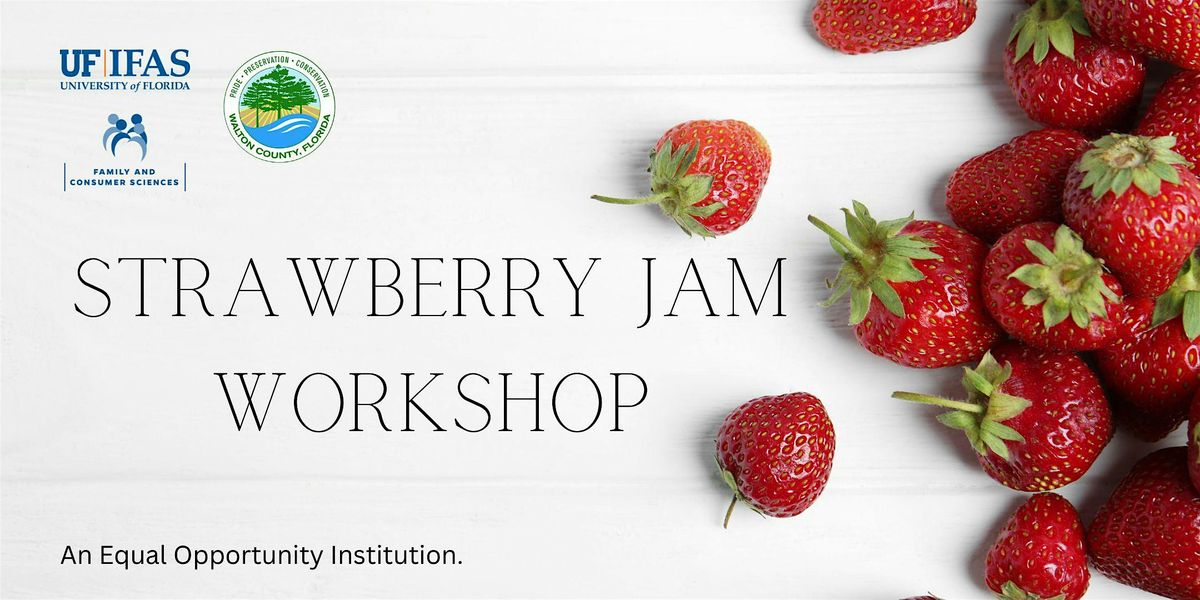 Strawberry Jam Water Bath Canning Class at UF/IFAS Walton County ...