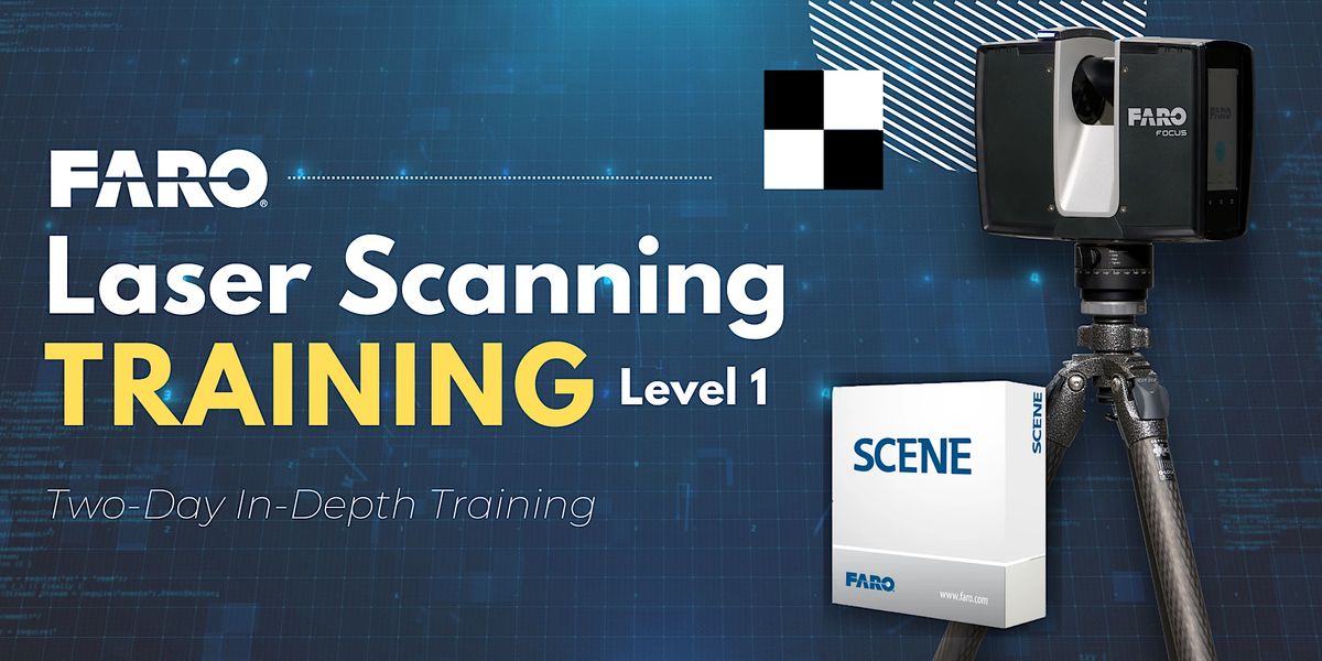 FARO 3D Scanning Training Course - Level 1 (May 2023) | DiCarlo ...