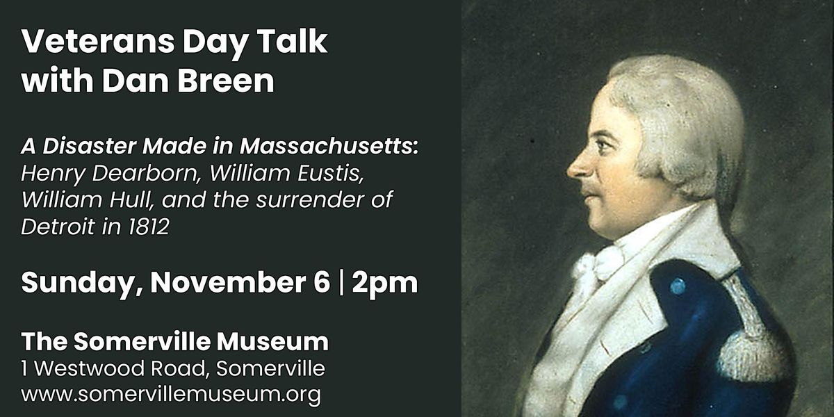 Somerville Museum: Veterans Day Talk with Dan Breen | Somerville Museum ...