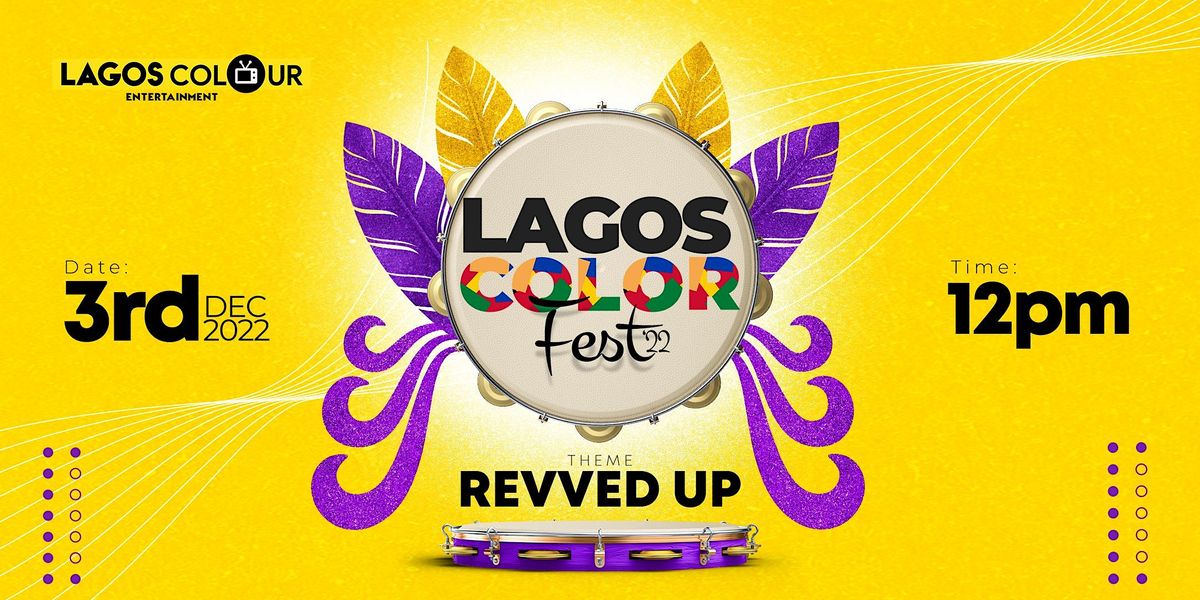 Lagos Color Fest 22 | Federal College of Education (Technical) Akoka ...