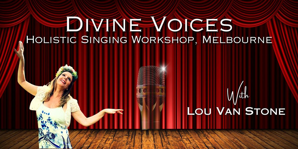 Divine Voices Singing Workshop Melbourne with Lou Van Stone at Merkaba ...