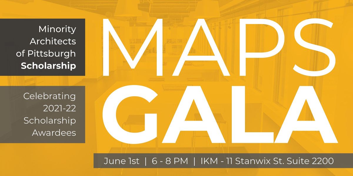 MAPS GALA 2022 | IKM Architecture, Pittsburgh, PA | June 1, 2022