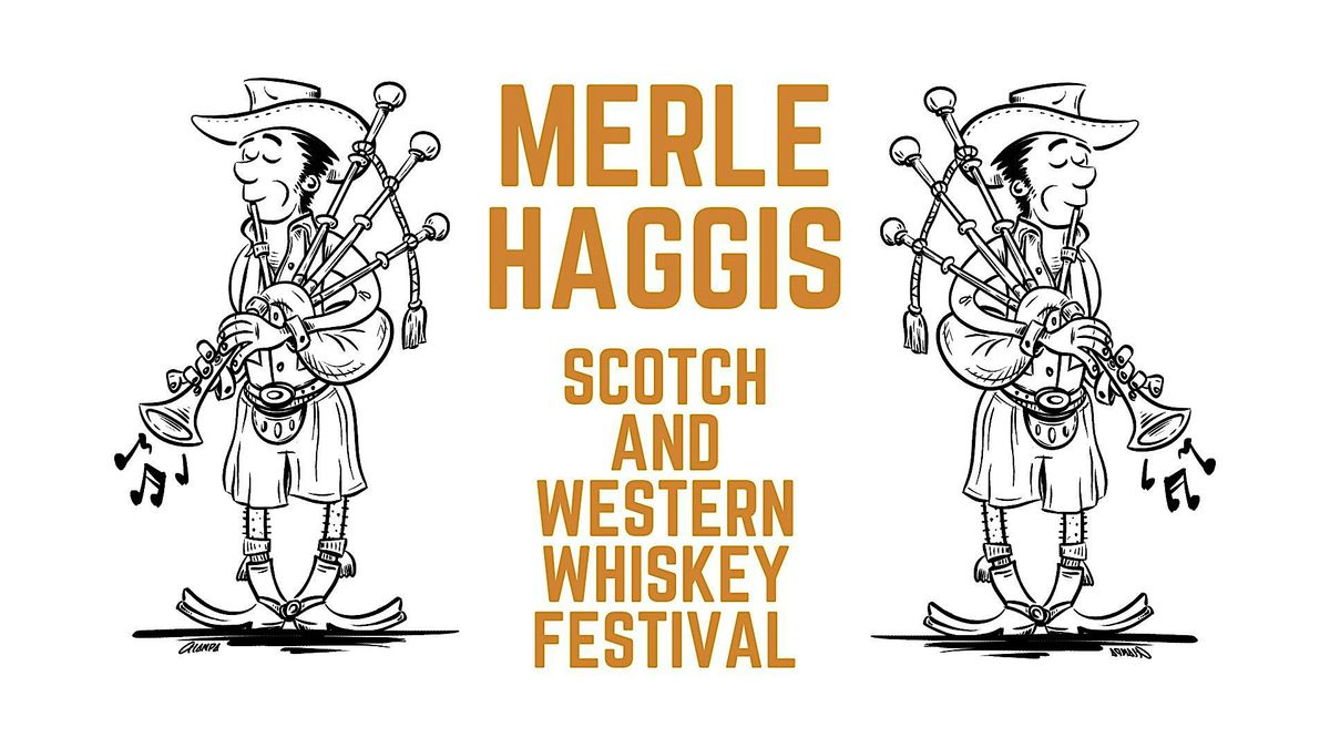 2026 Merle Haggis Scotch & Western Whiskey Festival at Masonic Lodge ...
