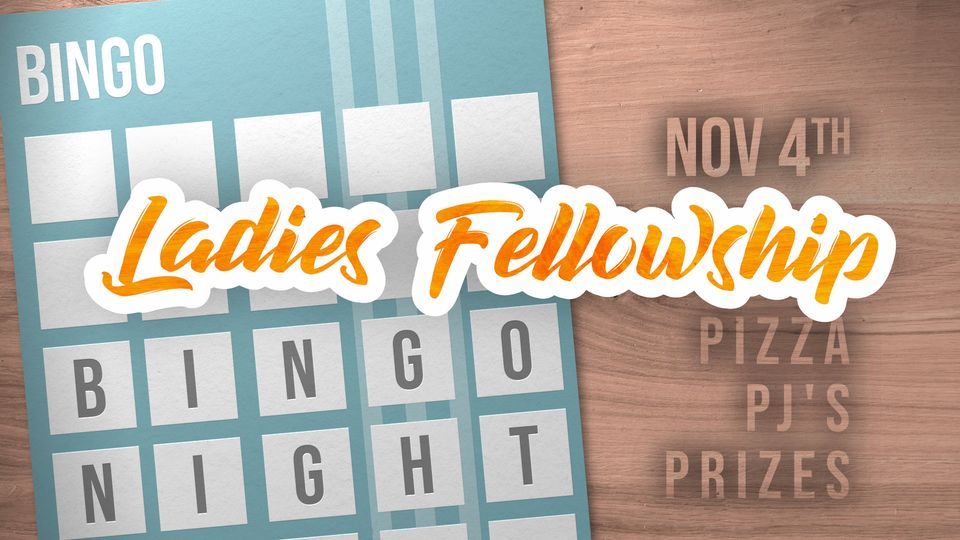 Ladies Fellowship Bingo Night | Newton Baptist Church, Covington, GA | November 4, 2022