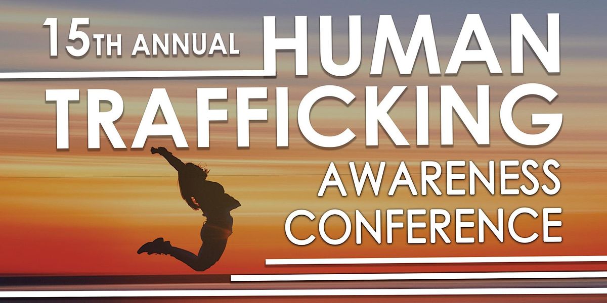 15th Annual Human Trafficking Awareness Conference at Valencia College ...