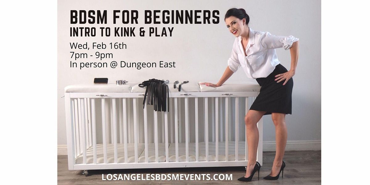 BDSM for Beginners: Intro to Kink and Play - In Person Class at Dungeon ...