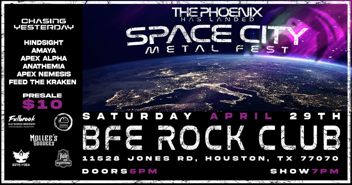 THE PHOENIX HAS LANDED - SPACE CITY METAL FEST | BFE Rock Club, Houston ...