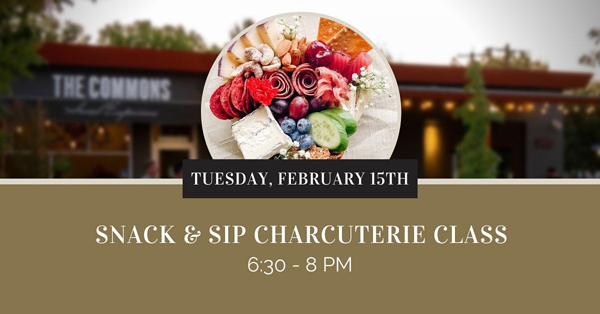Snack & Sip Charcuterie Class at The Commons Chico on 15th February, 2022