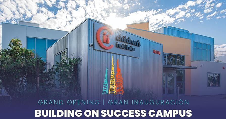 CII Grand Opening of Building on Success Campus Volunteer Opportunity ...