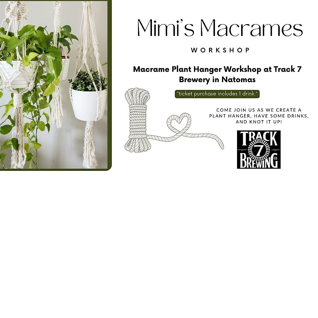 Mimis Macrame Plant Hanger Workshop @ Track 7 Brewery in Natomas ...
