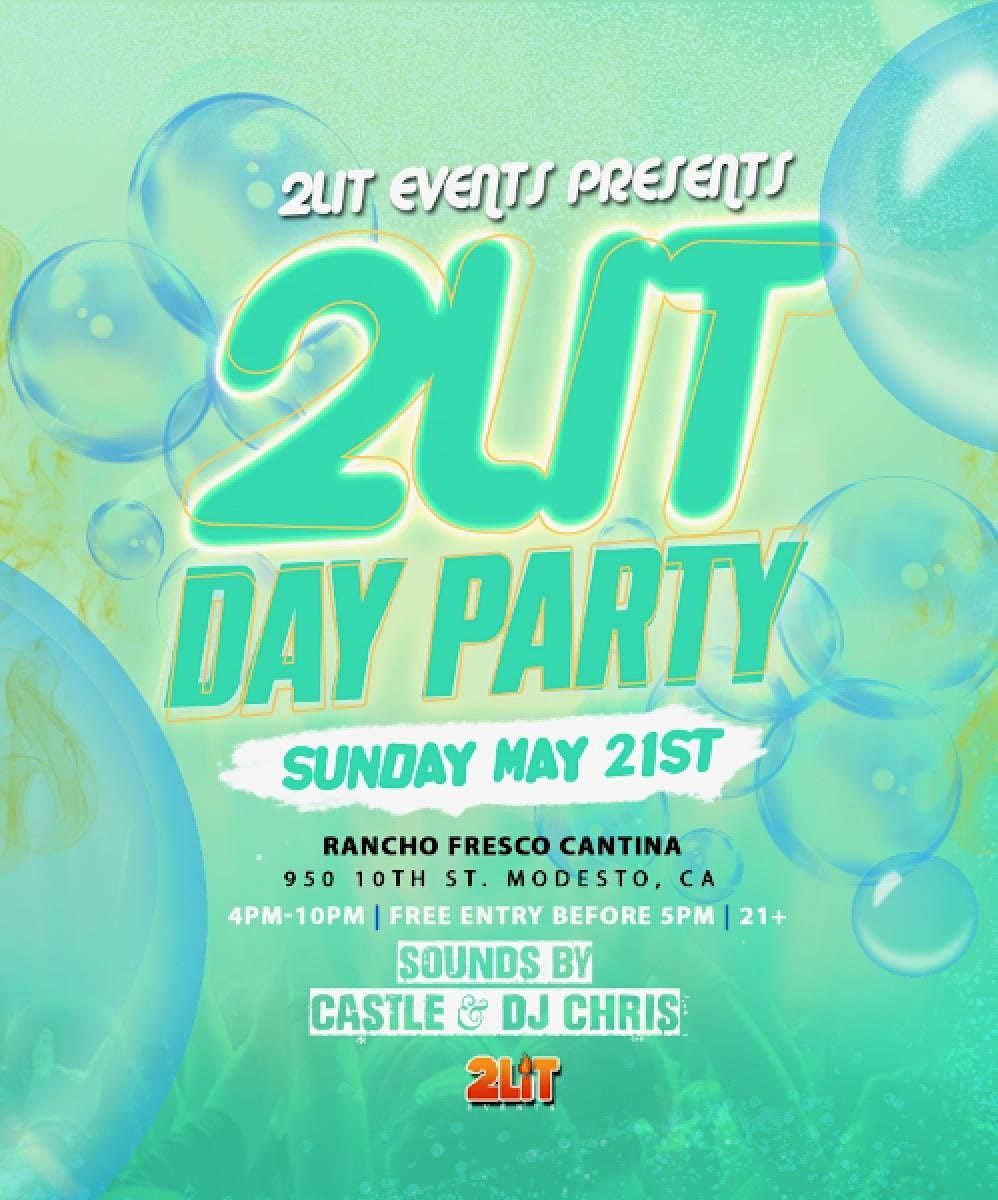 2LIT DAY PARTY at Rancho Fresco Resturant, Cantina, & Nightclub ...