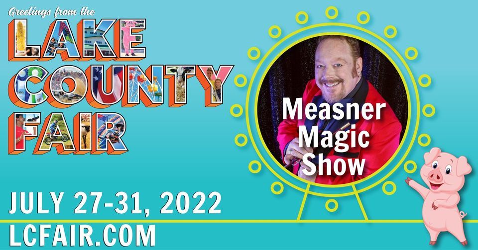 Measner Magic Show at the Lake County Fair at Lake County Fairgrounds ...