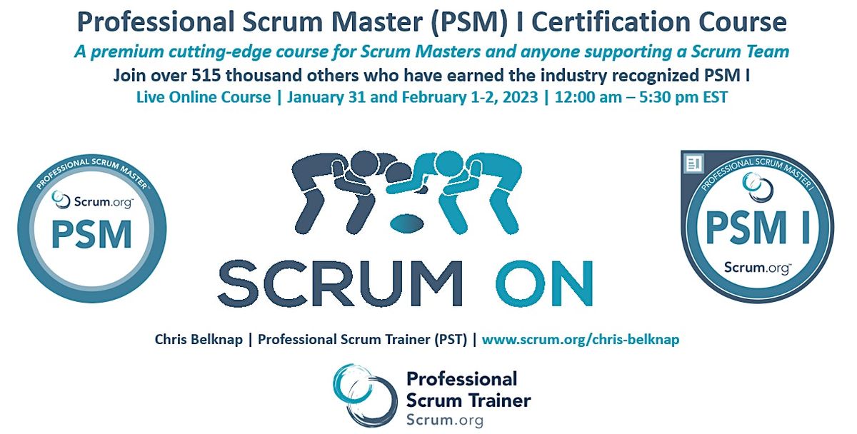 Professional Scrum Master (PSM) I - Live Online Jan 31, Feb 1-2, 2023 ...
