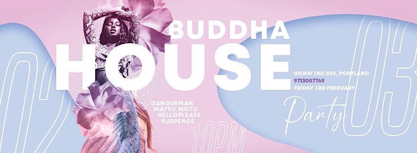 BUDDHA HOUSE || 02.03.23 [Dangerman, MatsuMOTO, HelloPlease, Suspence ...