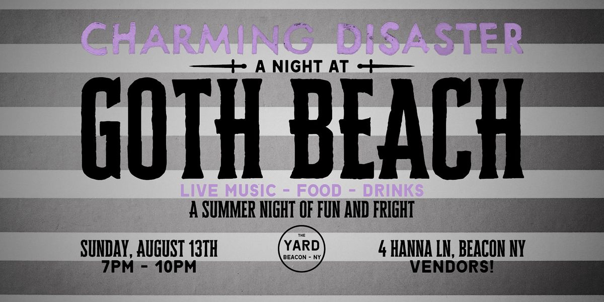 A Night at Goth Beach with Charming Disaster at The Yard, Beacon on ...